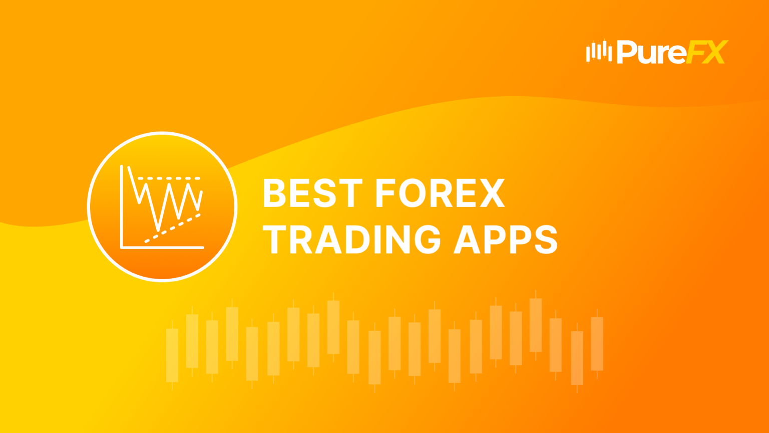 Best Forex Trading Apps - PureFX